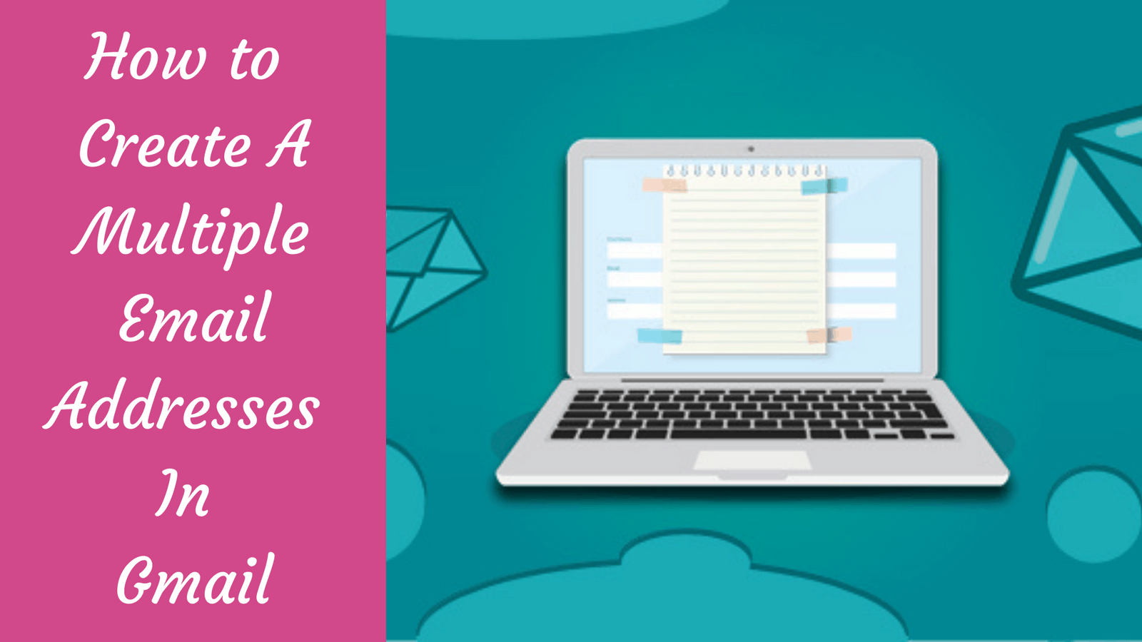 How To Create A Multiple Email Addresses In Gmail